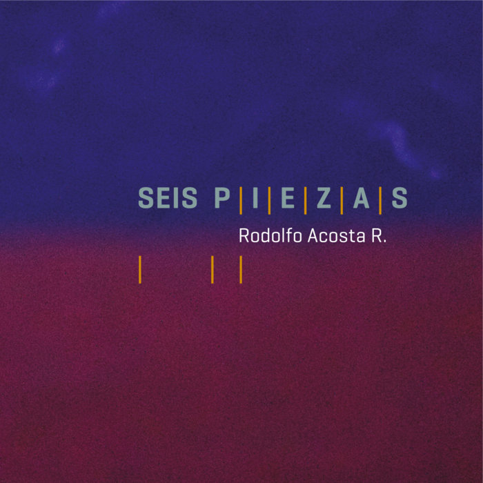 seis piezas | Rodolfo Acosta R.