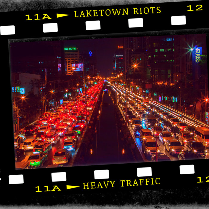 Heavy Traffic | Laketown Riots