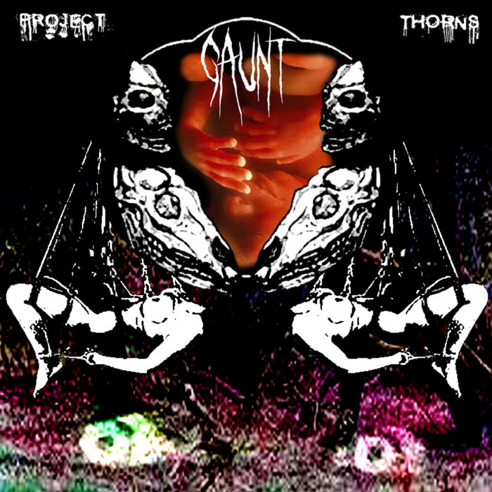 Project thorns | Gaunt