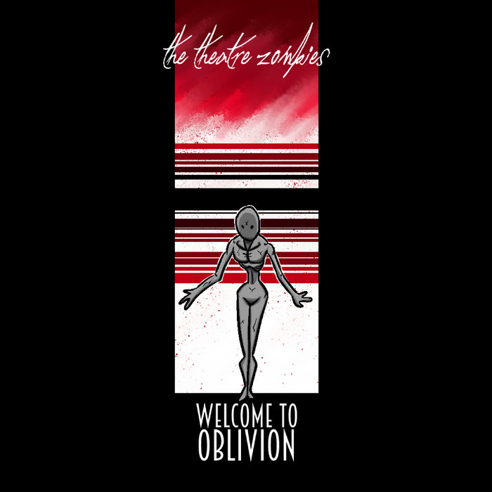 Welcome to Oblivion | The Theatre Zombies