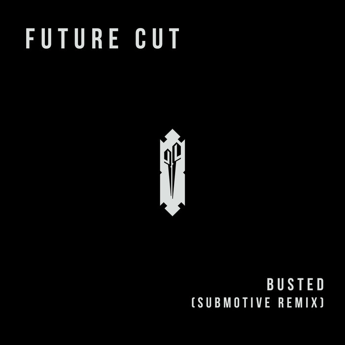 Busted (Submotive Remix) | Future Cut