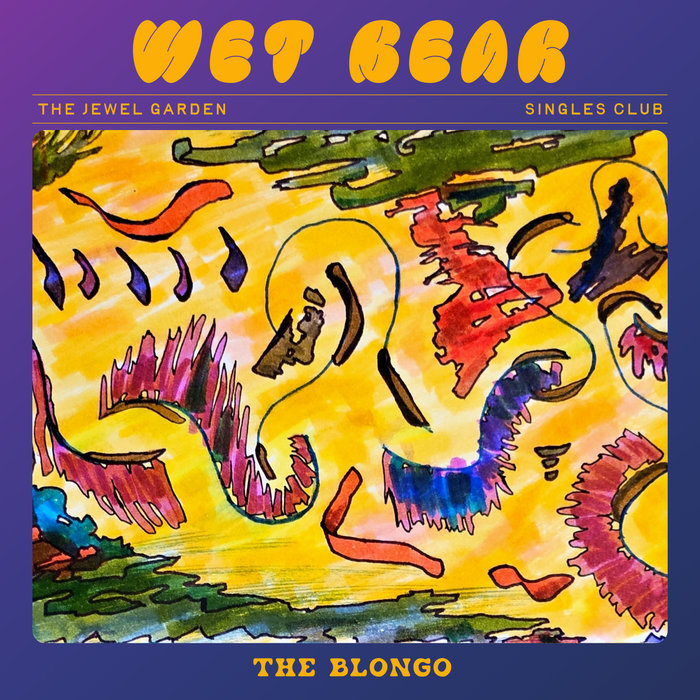 The Blongo | Wet Bear | The Jewel Garden