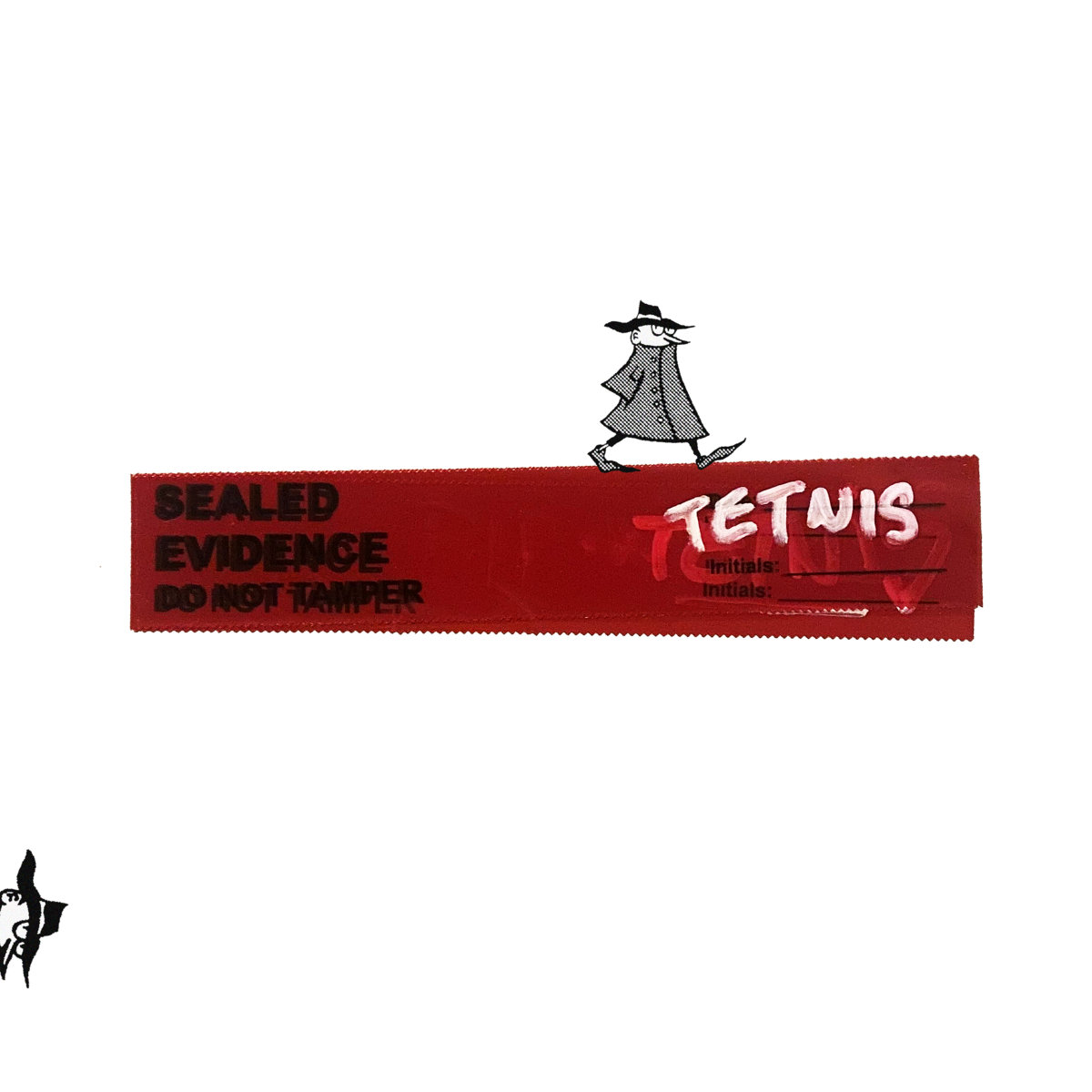 Sealed Evidence DO NOT TAMPER #1 | Tetnis