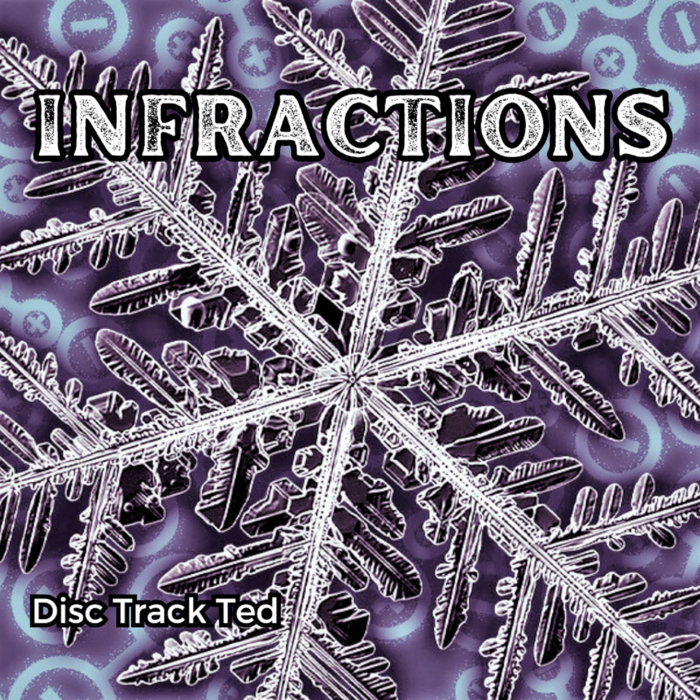 Infractions | Disc Track Ted
