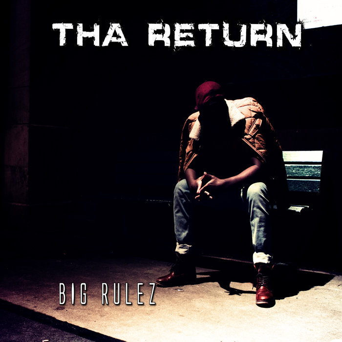 THA RETURN | Big Rulez