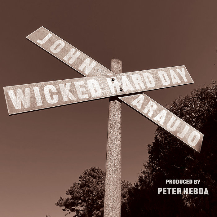 Wicked Hard Day | John Araujo
