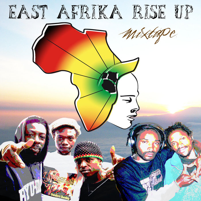 East Afrika Rise Up mixtape | East Africa Rise Up