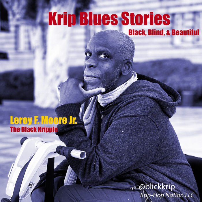 Krip-Blues Stories Series/Black, Blind & Beautiful | Leroy E. Moore Jr ...
