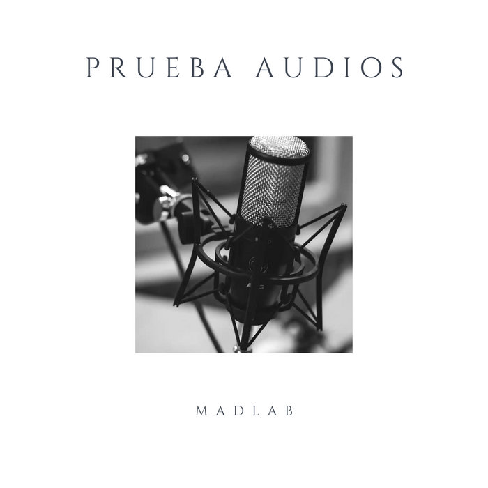 Prueba audios Madlab | Madlab