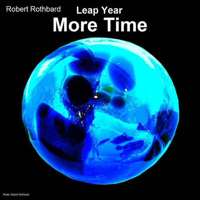 Leap Year More Time | Robert Rothbard
