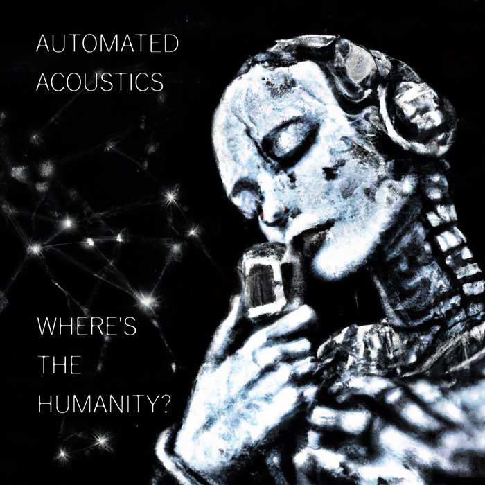 Where's The Humanity? (Mini EP) | Automated Acoustics