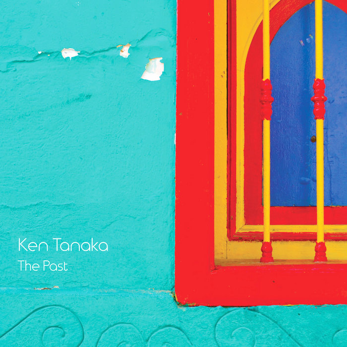 The Past | たなかけん / Ken Tanaka | Ken Tanaka / Hyakkei
