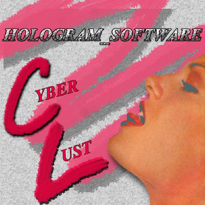 hologram_software | cyberlust