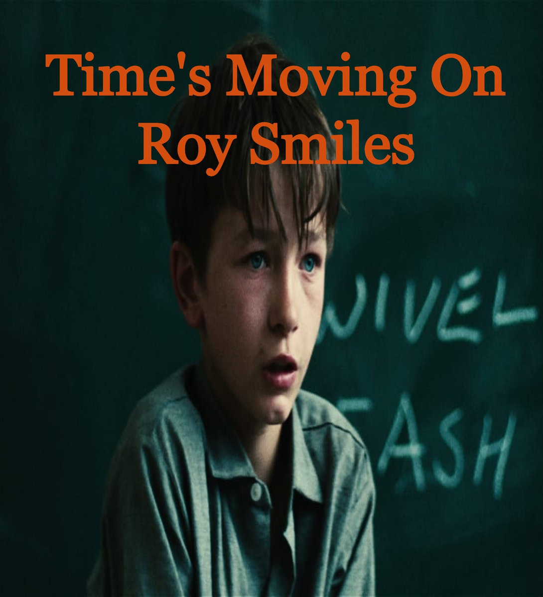 Time's Moving On | Roy Smiles