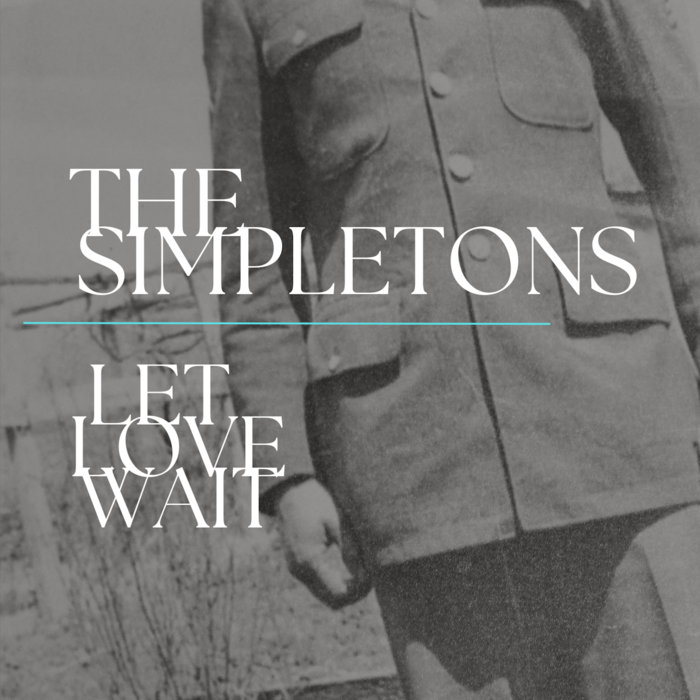 Let Love Wait (EP) | The Simpletons