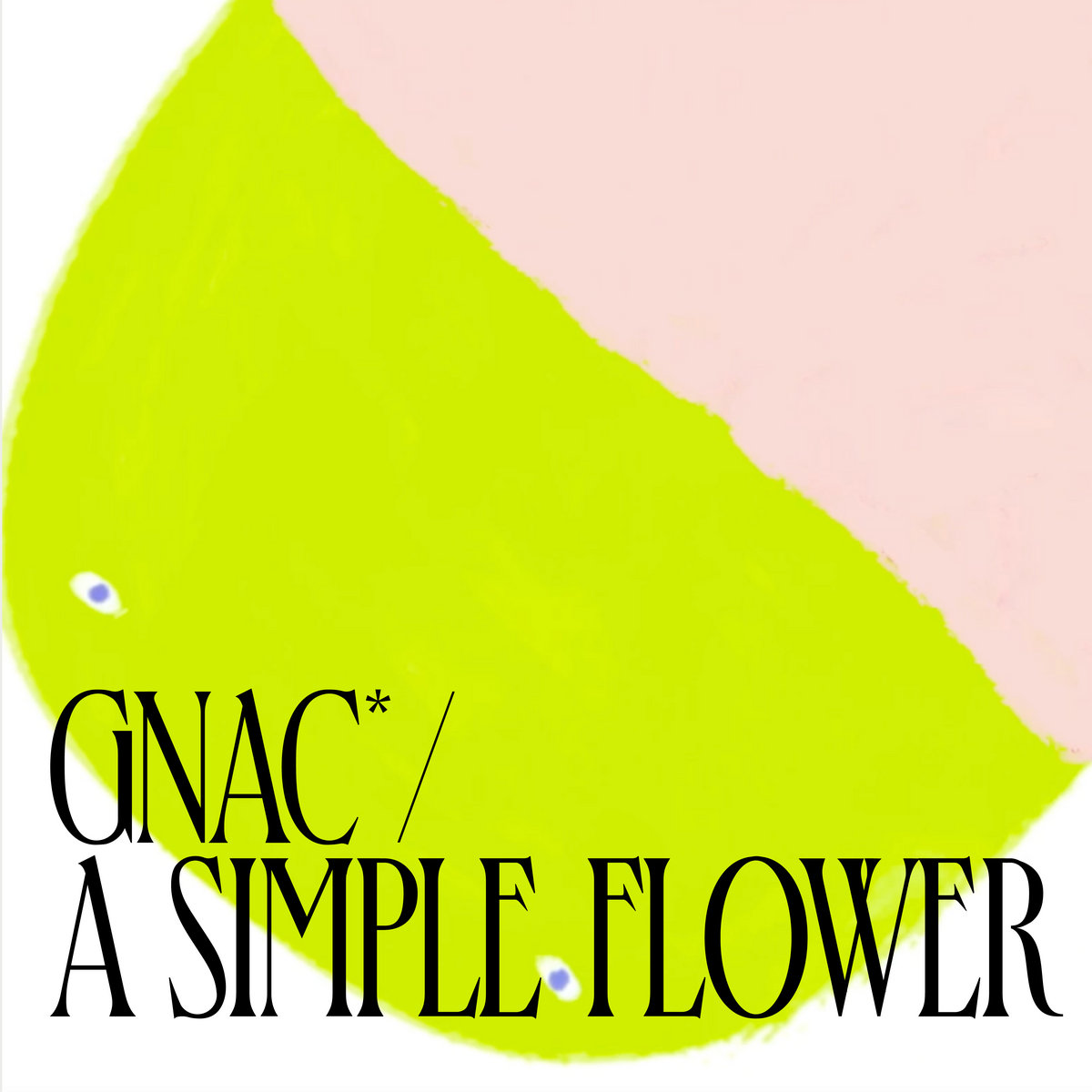 A Simple Flower (E.P.) | GNAC | GNAC, Vetchinsky Settings, The ...