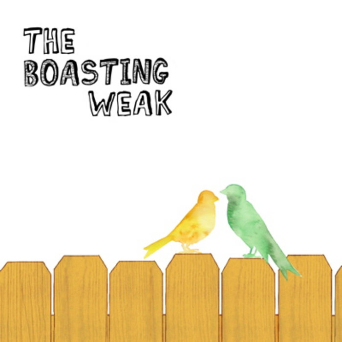 the Boasting Weak | the Boasting Weak