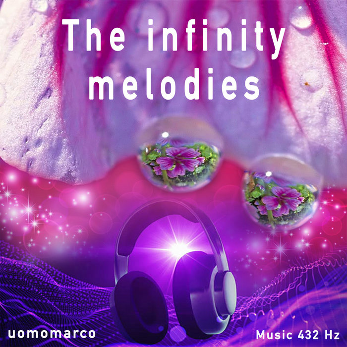 The infinity melodies - ALBUM | uomomarco