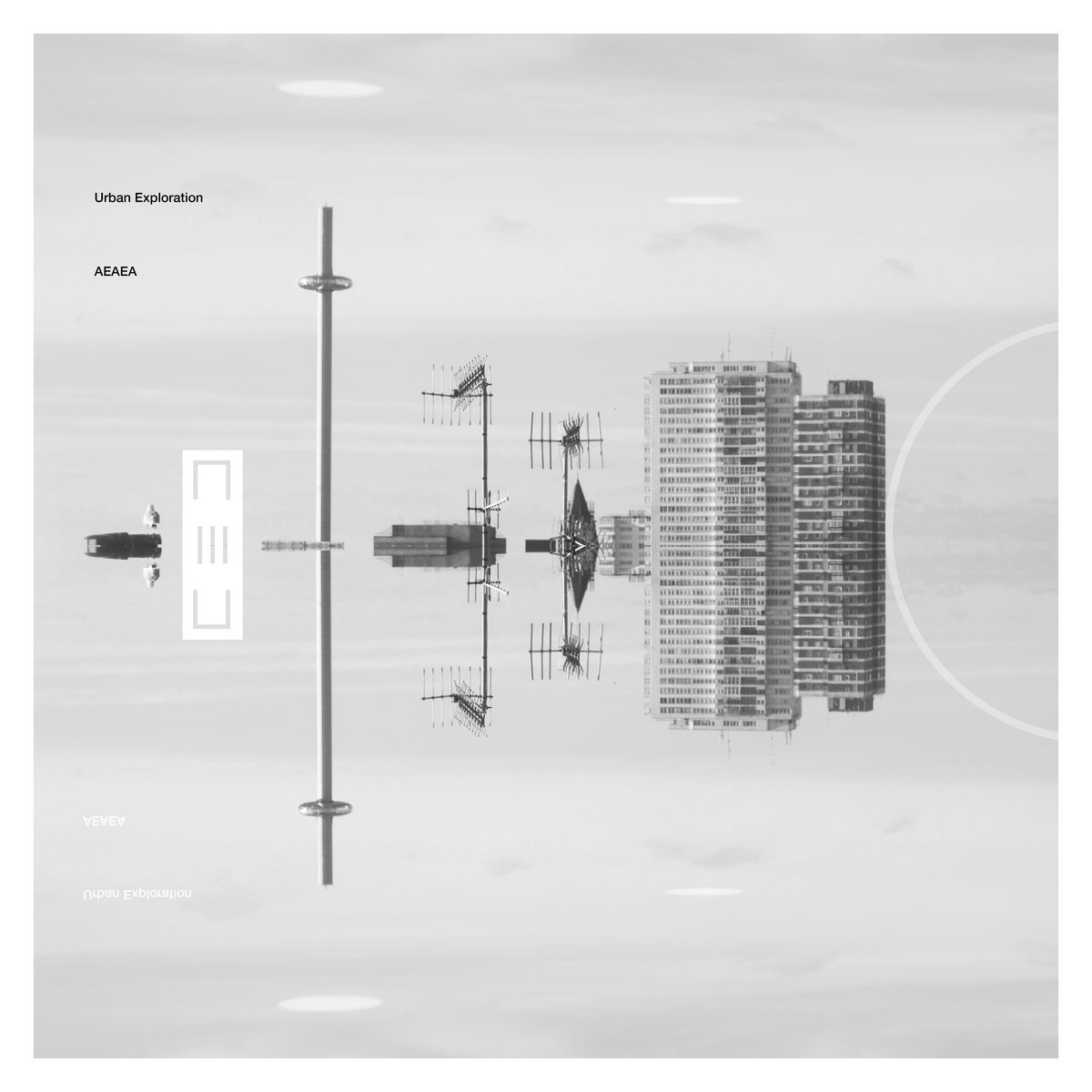 AEAEA | Urban Exploration