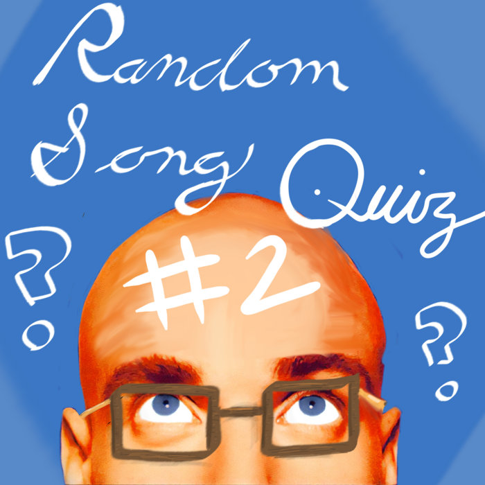 random song quiz #2 | renderhaze