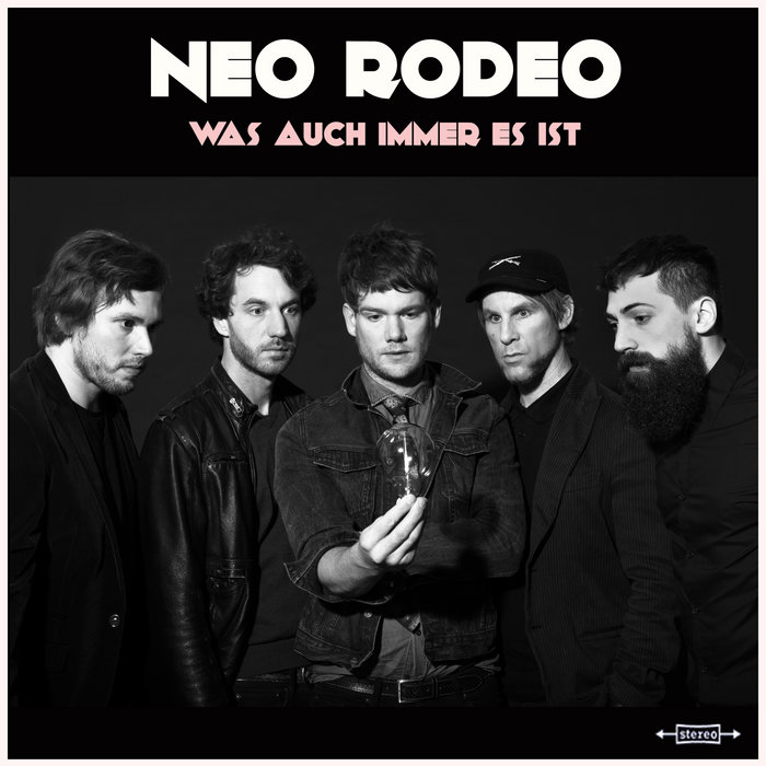 Was auch immer es ist EP | Neo Rodeo