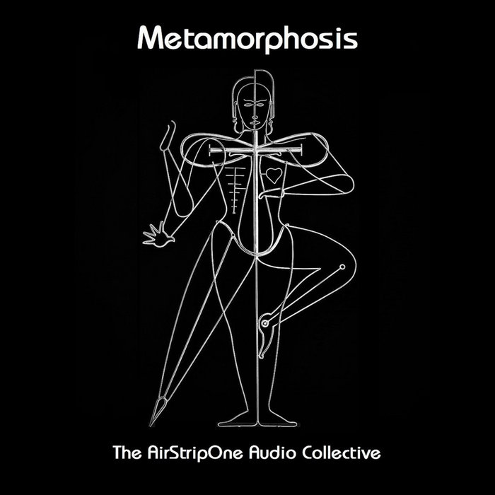 Metamorphosis | The AirStripOne Audio Collective | AirStripOne