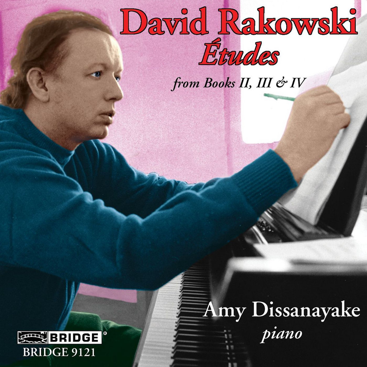 David Rakowski: Piano Etudes, Vol. 1 | Amy Dissanayake | Bridge Records ...