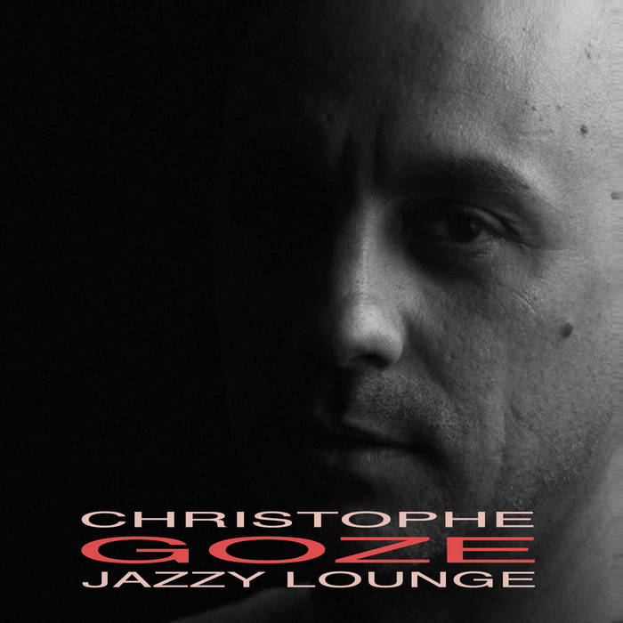 Jazzy Lounge | Christophe Goze