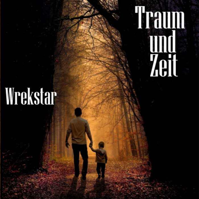 Traum und Zeit | Wrekstar