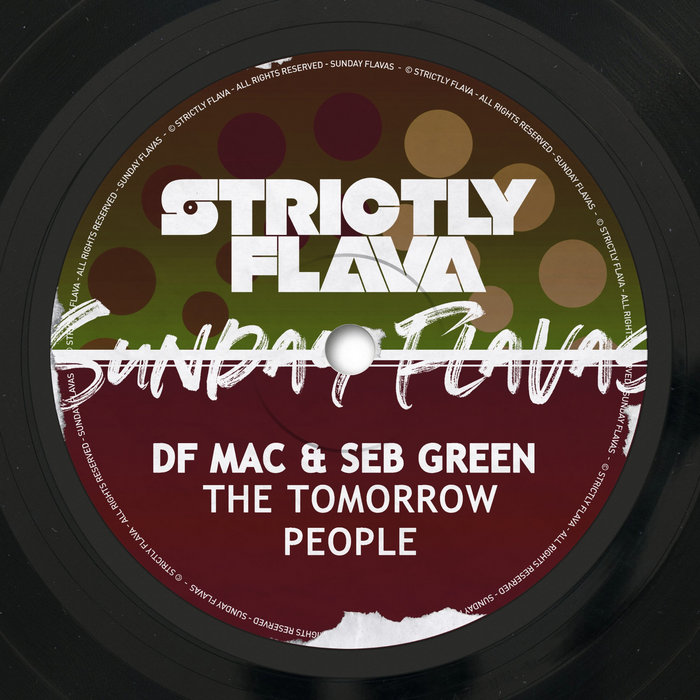 The Tomorrow People | Df Mac & Seb Green | Strictly Flava