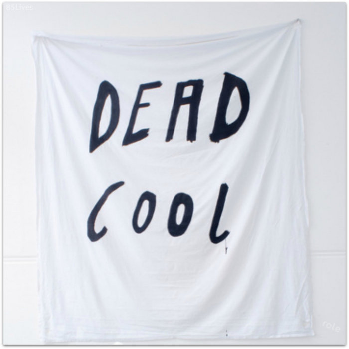 Dead Cool | feeble folk