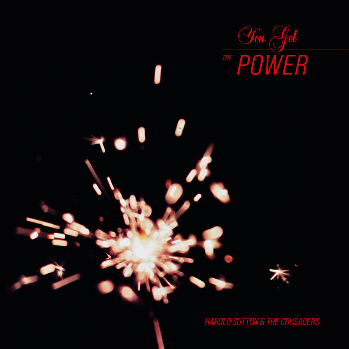 You Got The Power | HAROLD SUTTON & THE CRUSADERS | HIGH JAZZ* Records