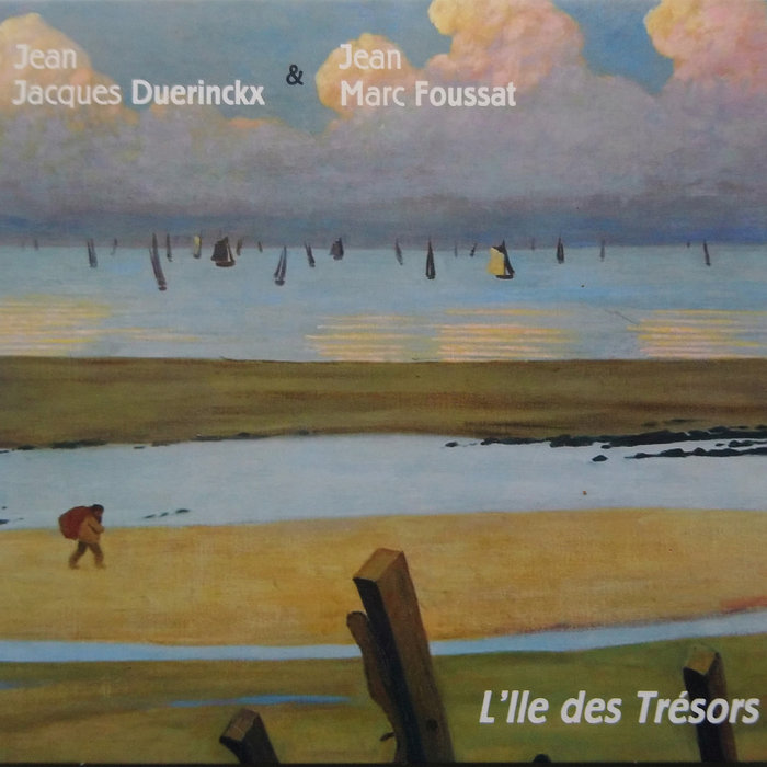 L'Ile des trésors | Jean-Jacques Duerinckx & Jean-Marc Foussat | A ...