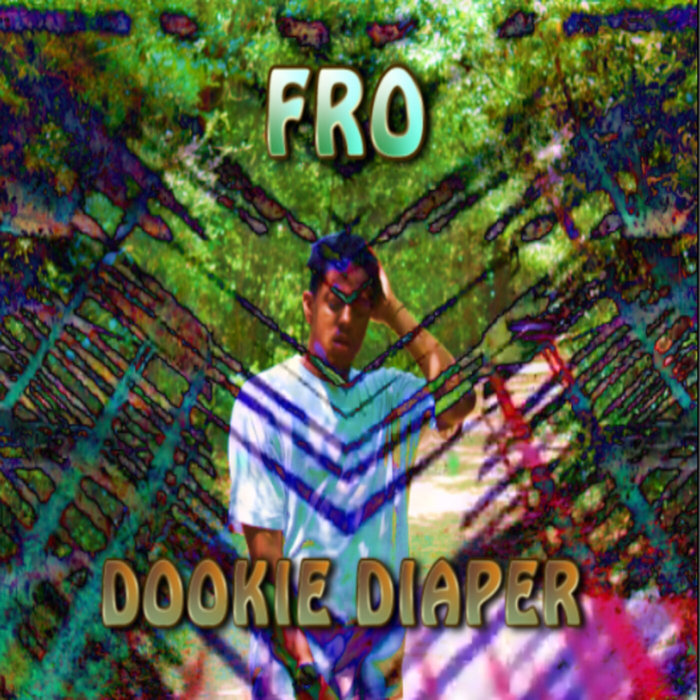 Dookie Diaper (Pissy Pamper Freestyle) | FRO