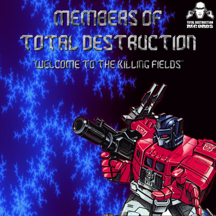 Members Of Total Destruction: "Welcome To The Killing Fields" | Total ...