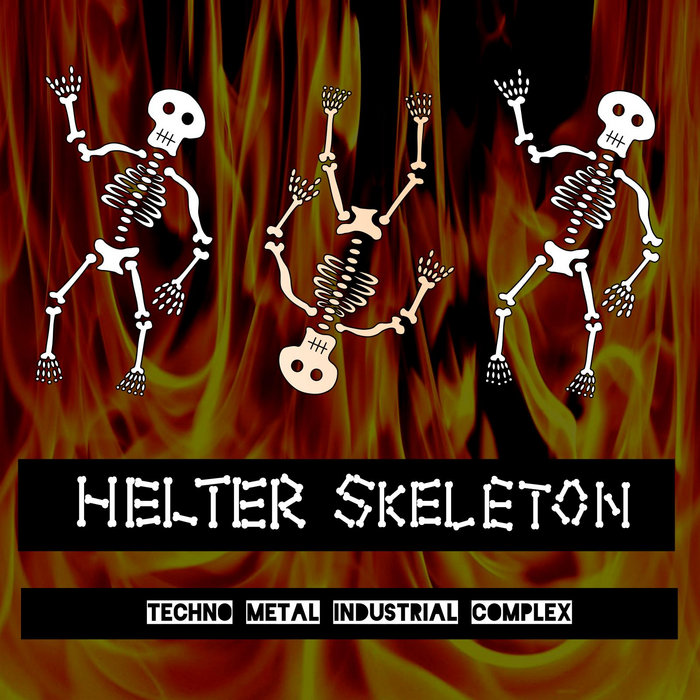 Techno Metal Industrial Complex | Helter Skeleton
