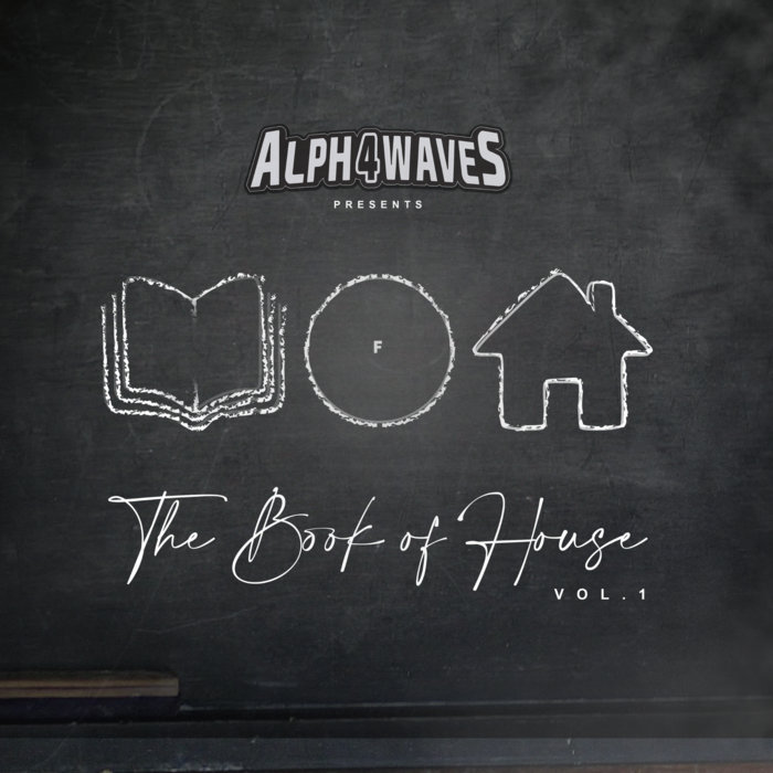 The Book Of House Vol. 1 | Alph4waves