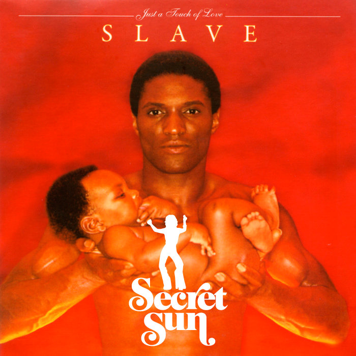 Slave | Just a touch of love | Secret Sun Remix | Secret Sun