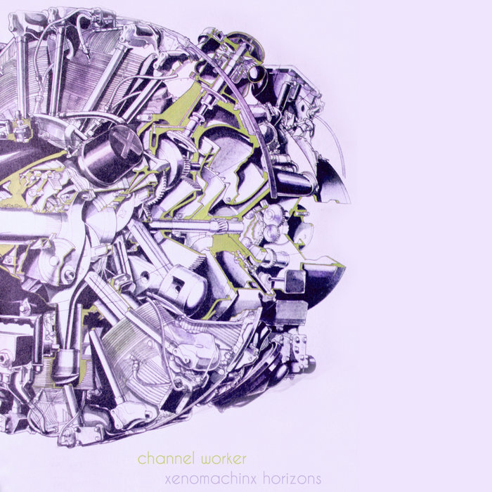 Xenomachinix Horizons | Channel Worker | Cecyl Ruehlen