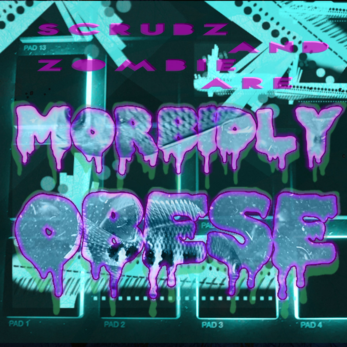Scrubz & Zombie are Morbidly Obese | Morbidly Obese