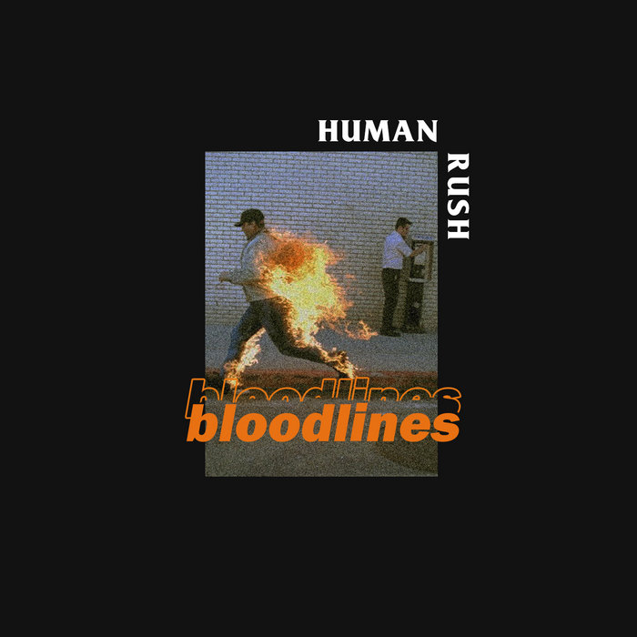 Human Rush | Bloodlines