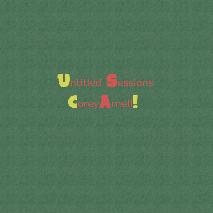 Untitled Sessions | CoreyArnell! | We$ Clinton