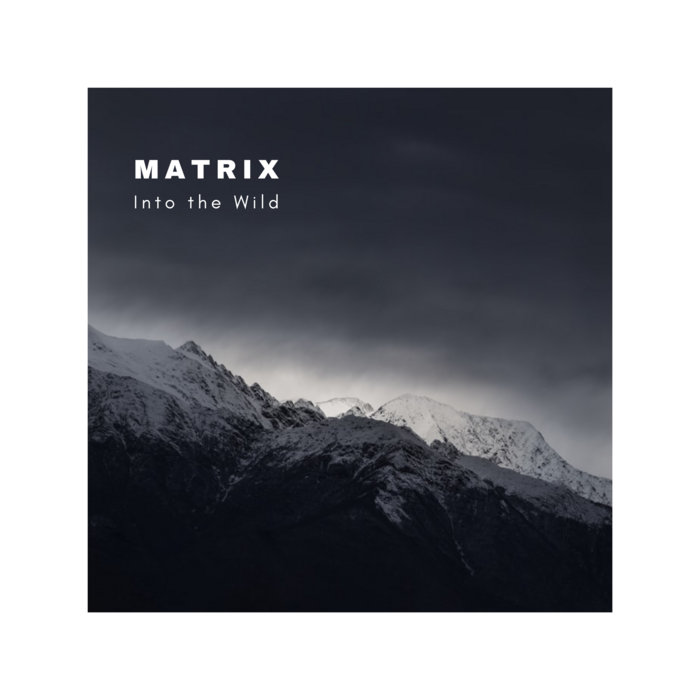 Mountain Legend Part 4: Into the Wild | Matrix