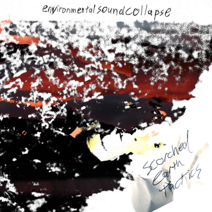 scorched earth tactics | environmental sound collapse