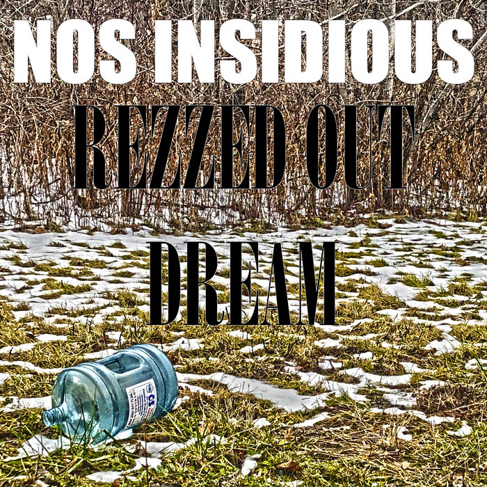 Rezzed Out Dream | Nos Insidious