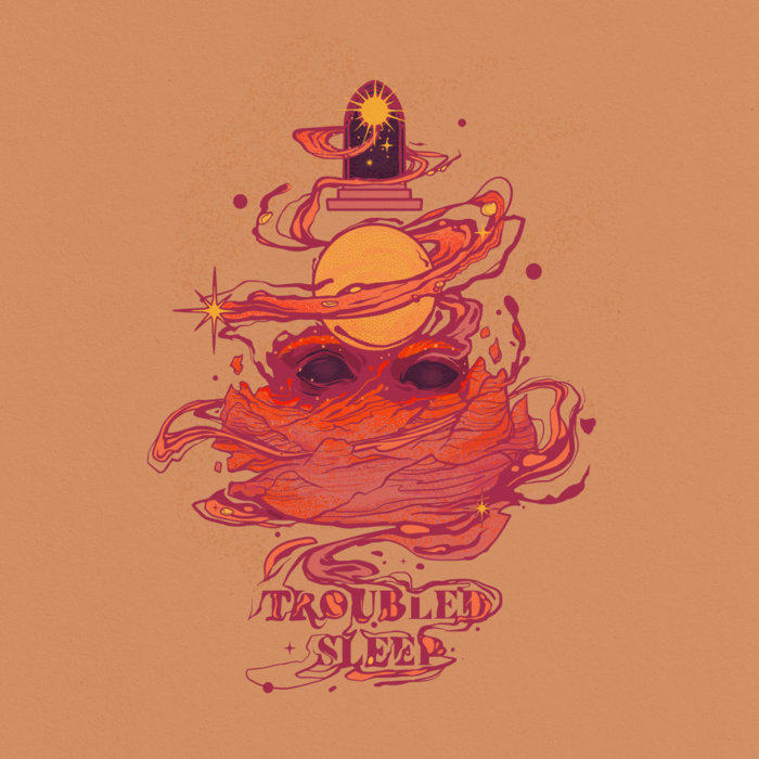 A Trip Around the Sun | Troubled Sleep