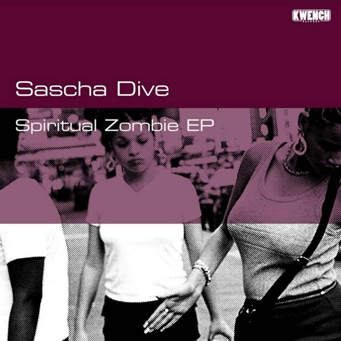 Spiritual Zombie EP | Sascha Dive