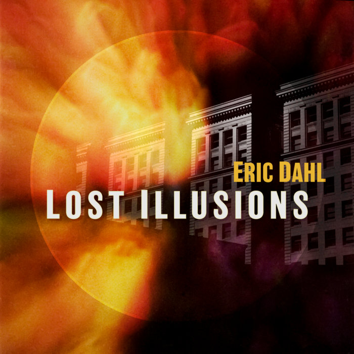 Lost Illusions | Eric Dahl