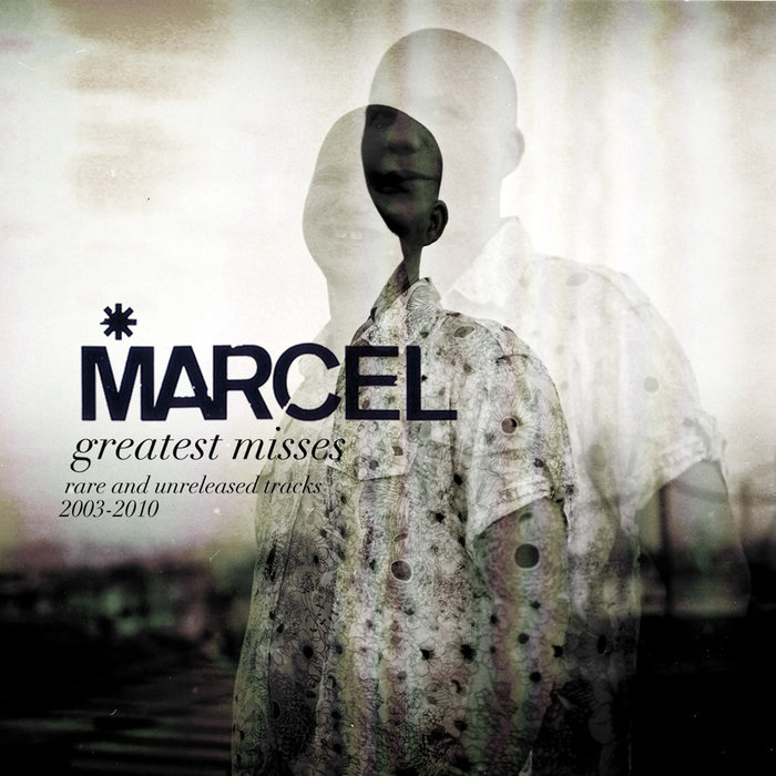 Greatest Misses - Rare Tracks From 2003-2010 | Marcel