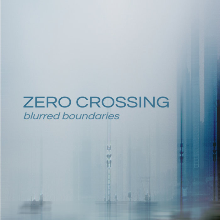 blurred boundaries | Zero Crossing | Andreas Angerer